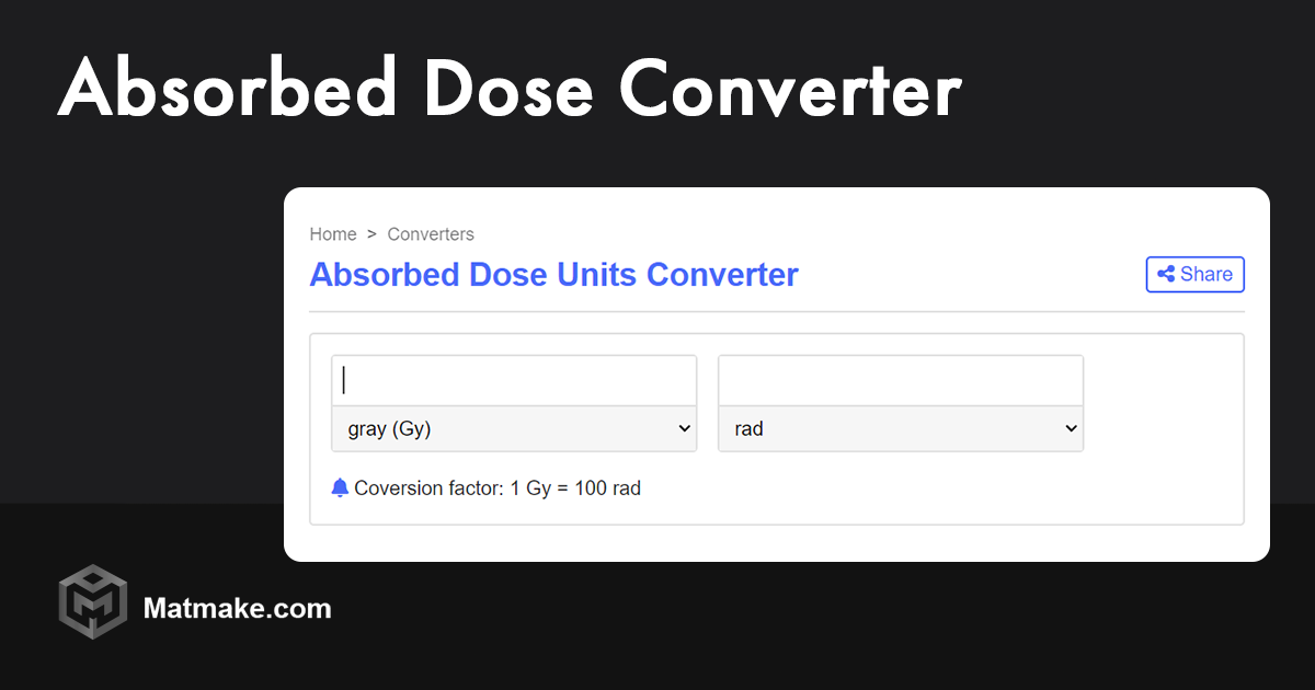 Absorbed Dose Converter - Matmake