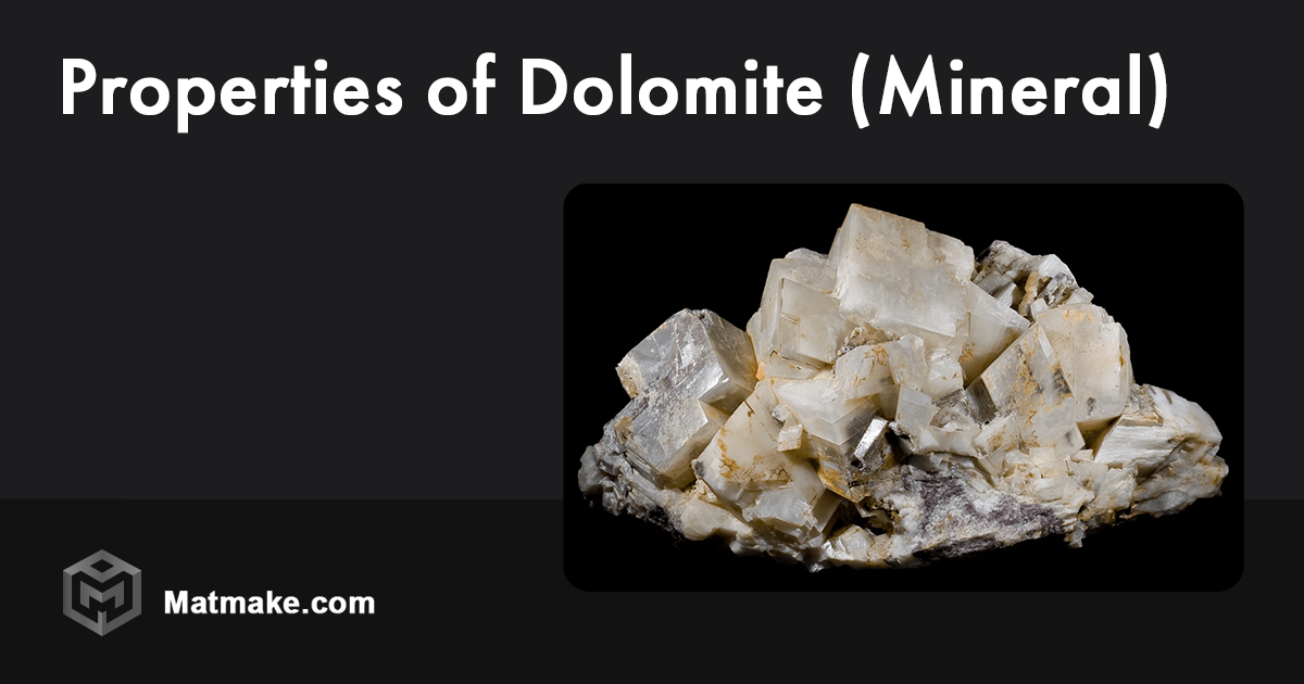 Dolomite (Mineral) - Propertiess
