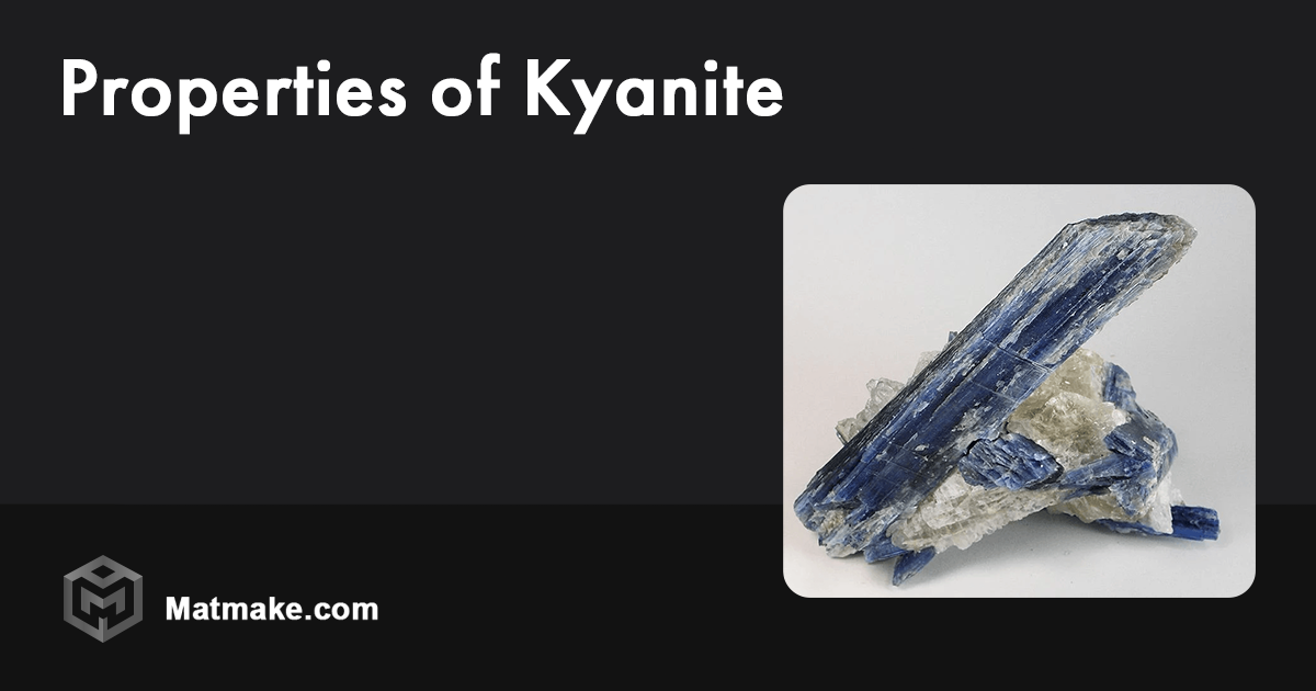 Kyanite - Properties