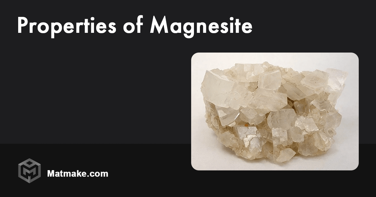 Magnesite - Properties