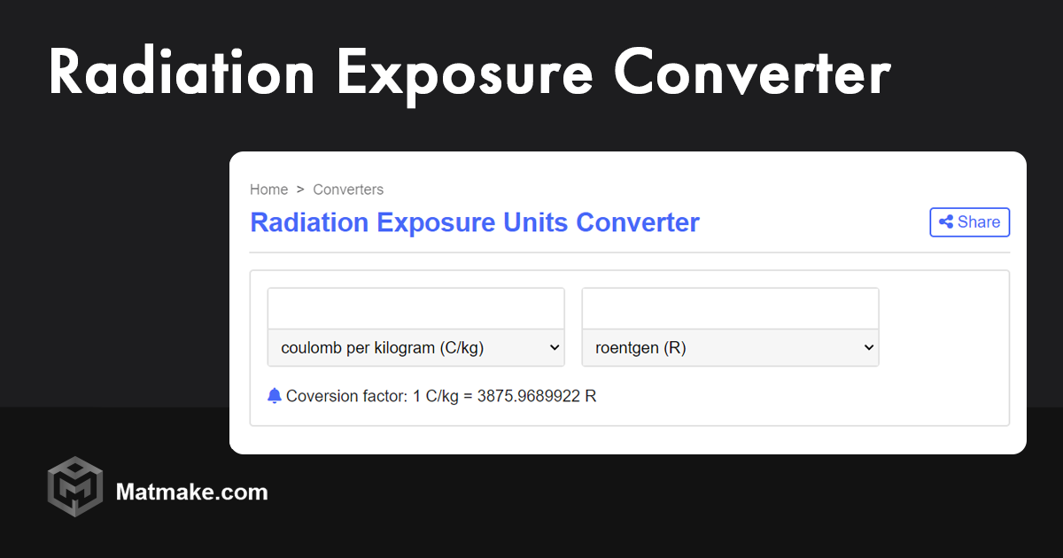 Radiation Exposure Converter - Matmake
