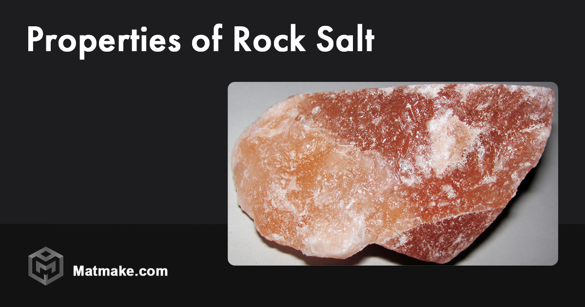 Rock Salt - Properties
