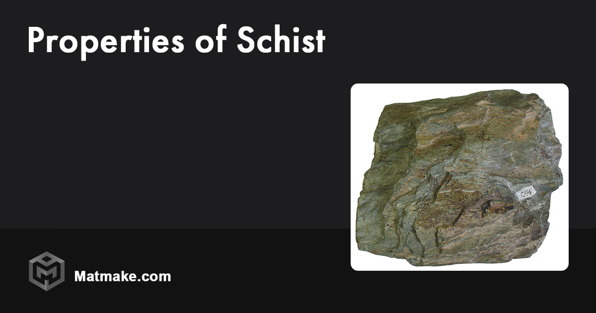 Schist - Properties