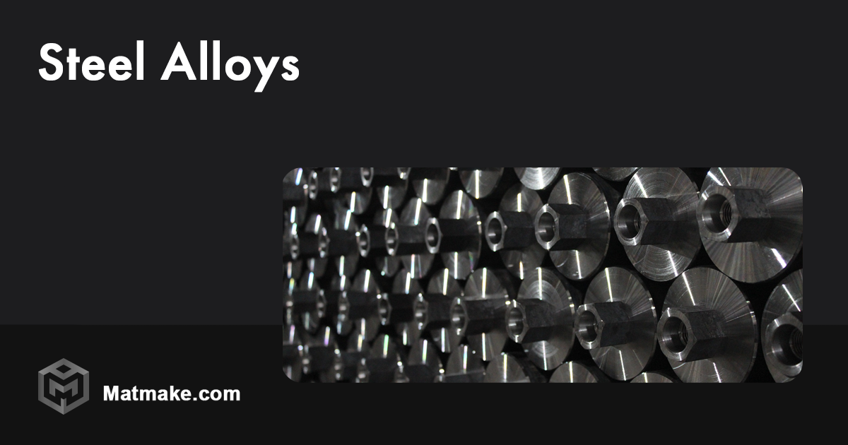 Steel Alloys | Matmake